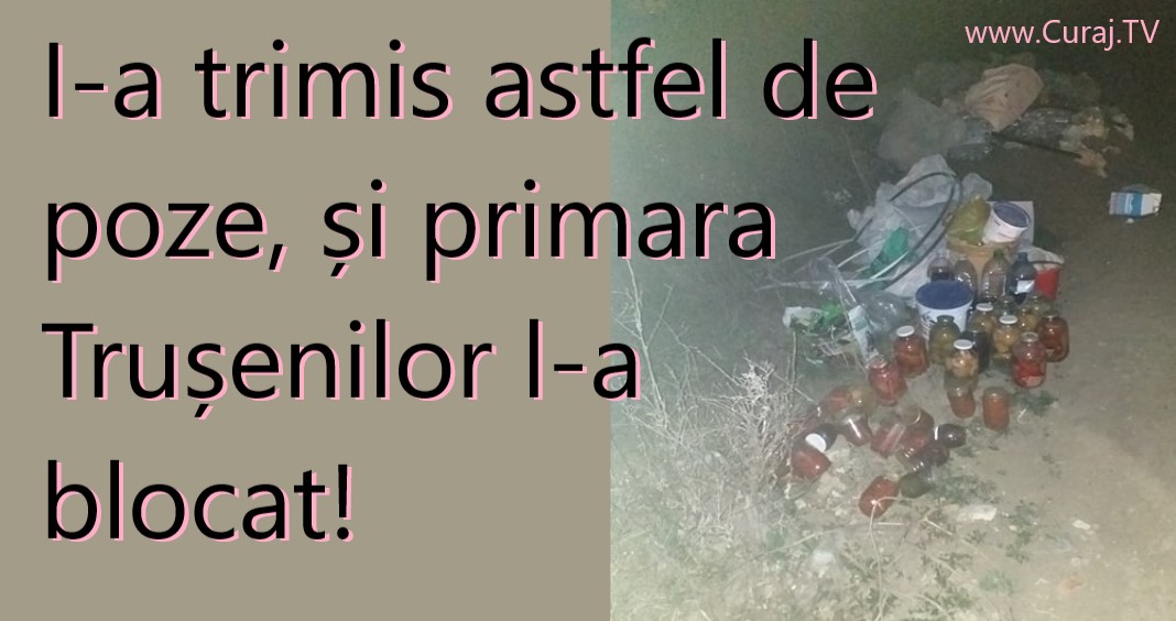 I-a trimis poze cu gunoi, și primara l-a blocat – Curaj.TV – media ...
